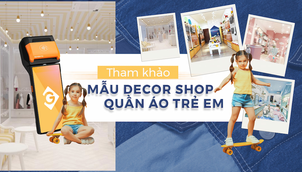 Cách decor shop quần áo trẻ em, shop trẻ em thu hút!